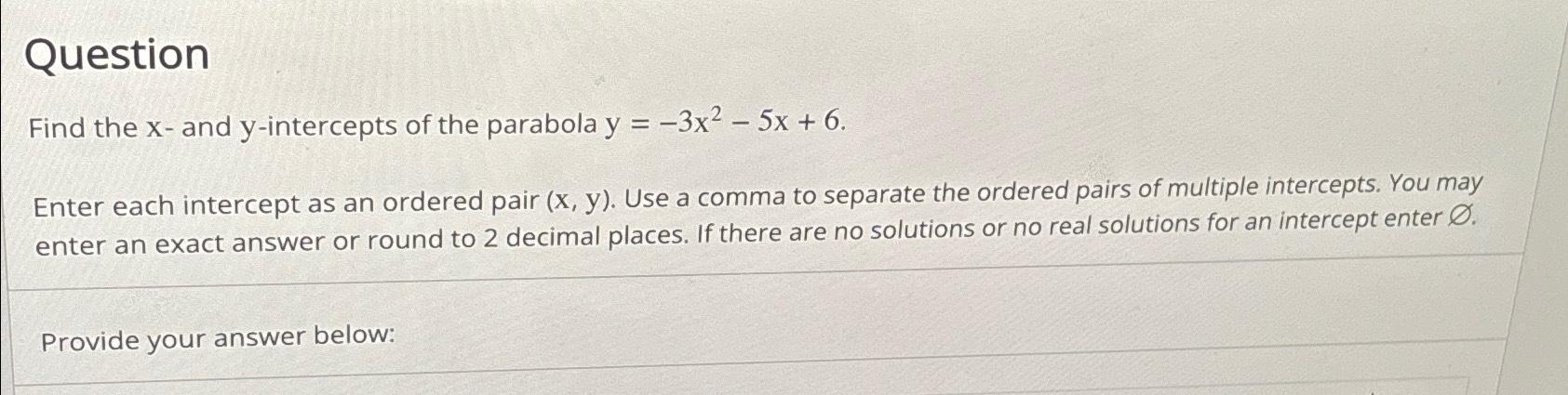 Solved QuestionFind the x - ﻿and y-intercepts of the | Chegg.com