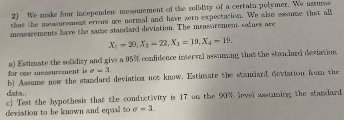 Solved 2) We make four independent measurement of the | Chegg.com