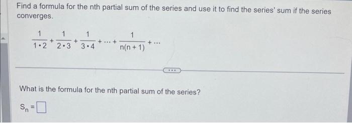 Solved Find a formula for the nth partial sum of the series | Chegg.com