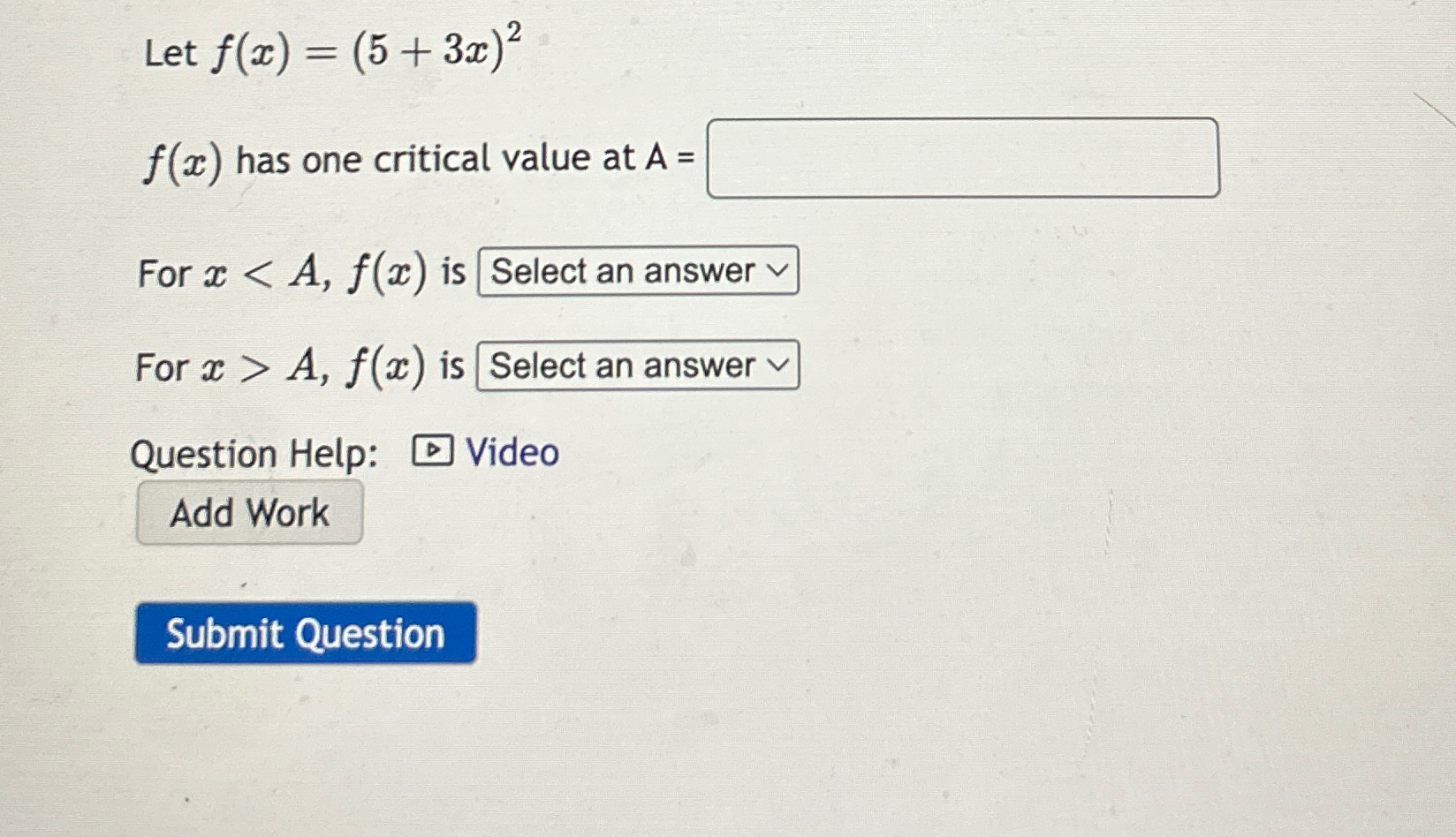 Solved Let f(x)=(5+3x)2f(x) ﻿has one critical value at A=For | Chegg.com