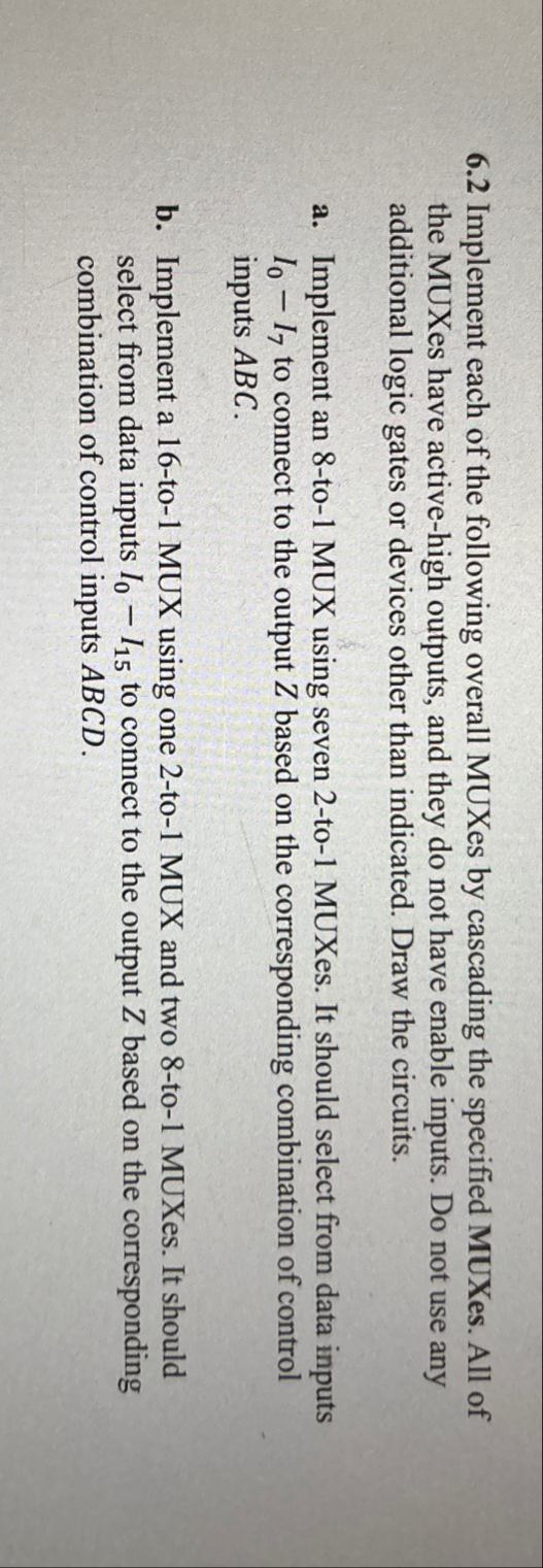 Solved 6.2 ﻿Implement each of the following overall MUXes by | Chegg.com