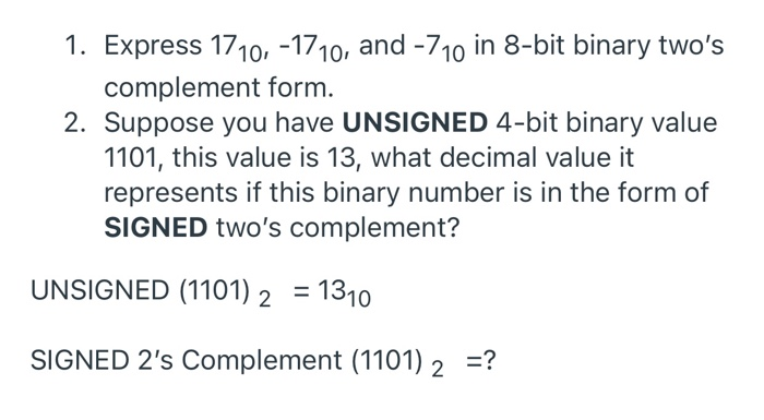 Solved 1. Express 1710, -1710, and -710 in 8-bit binary | Chegg.com