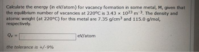 Solved Calculate the energy (in eV/atom) for vacancy | Chegg.com