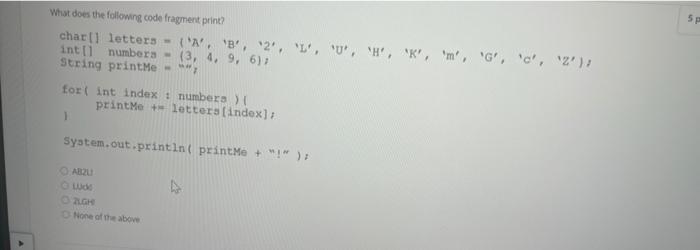 Solved 52 What does the following code fragment print? | Chegg.com