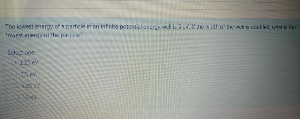Solved The lowest energy of a particle in an infinite | Chegg.com