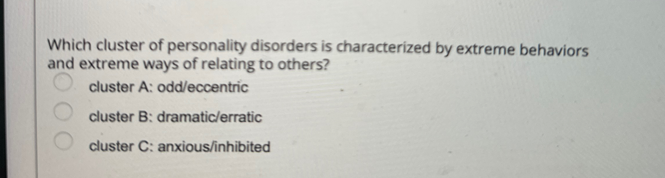 Solved Which cluster of personality disorders is | Chegg.com