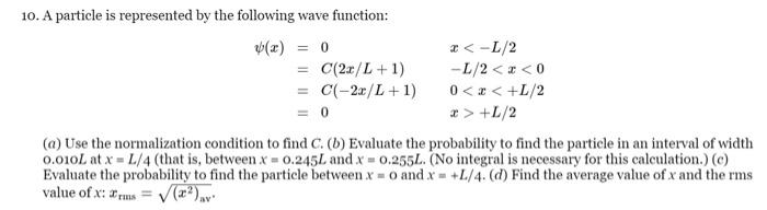 Solved 10. A particle is represented by the following wave | Chegg.com
