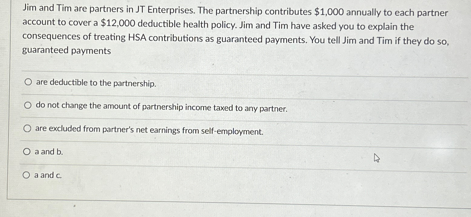 Solved Jim and Tim are partners in JT Enterprises. The | Chegg.com
