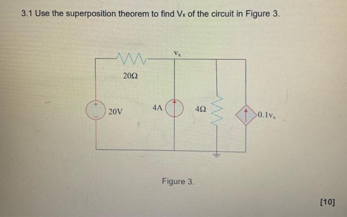 Solved 3.1 Use the superposition theorem to find Vx of the | Chegg.com