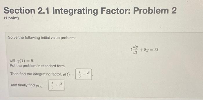 Solved Section 2.1 Integrating Factor: Problem 2 (1 point) | Chegg.com