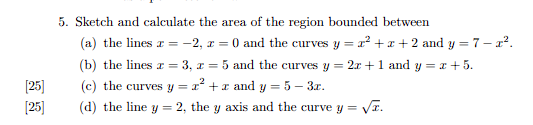 Solved Sketch and calculate the area of the region bounded | Chegg.com