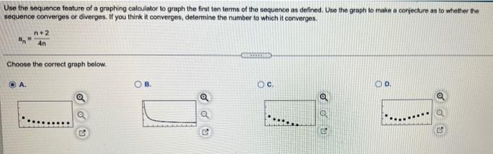 Solved Use the sequence feature of a graphing calculator to | Chegg.com