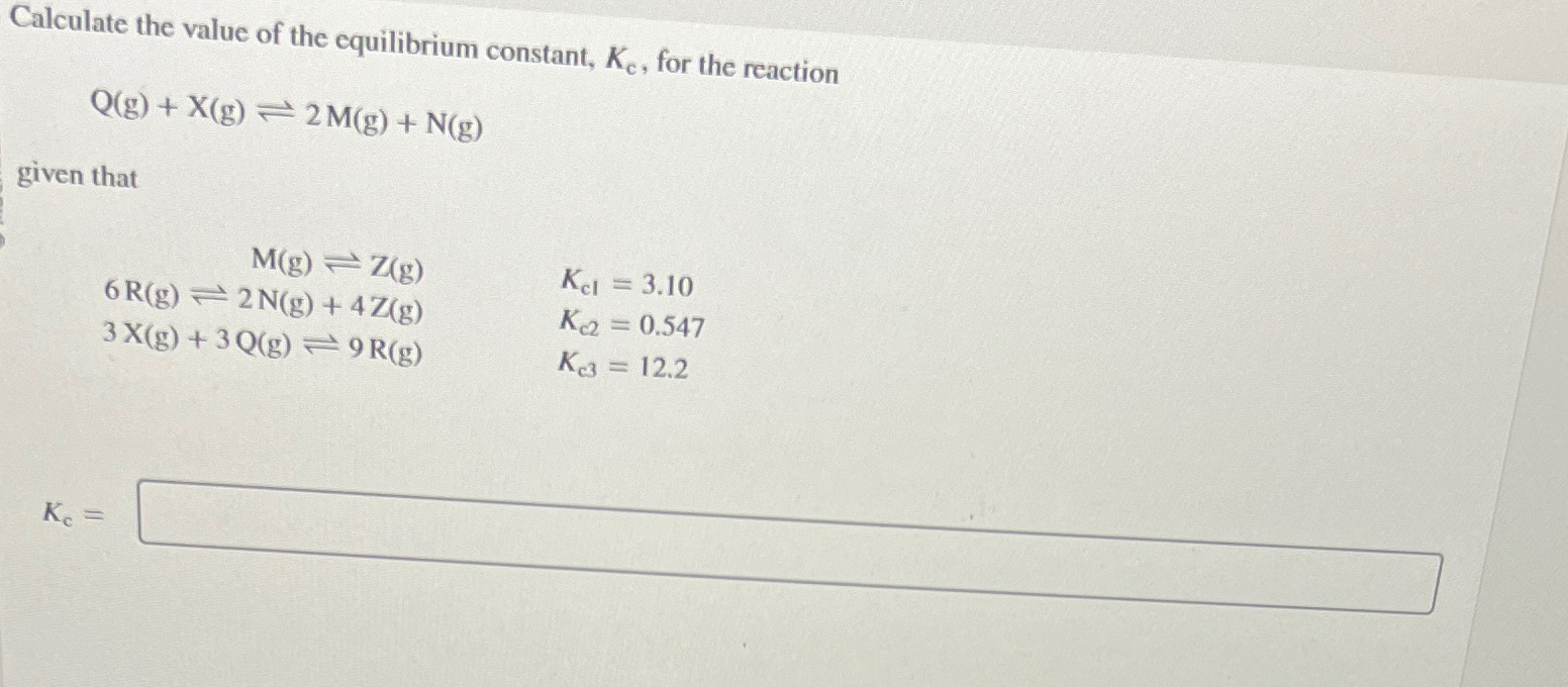 Solved Calculate the value of the equilibrium constant, Kc, | Chegg.com