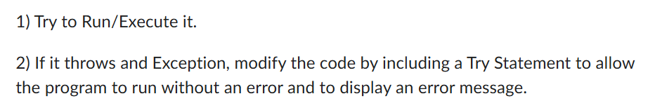 Solved Try to Run/Execute it.If it throws and Exception, | Chegg.com