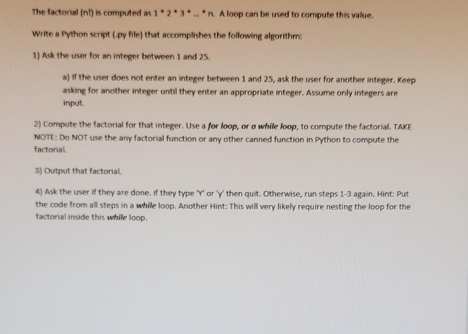 Solved The factorial (n!) is computed as 1∗2∗3∗…∗n. A loop | Chegg.com