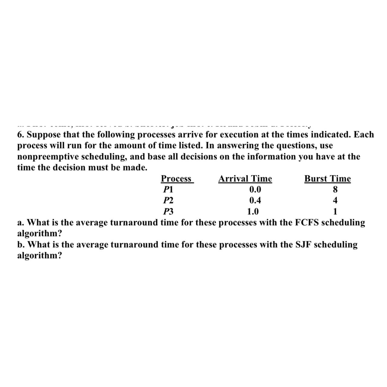 Solved Suppose that the following processes arrive for | Chegg.com