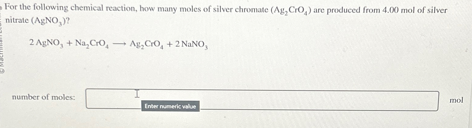 Solved For the following chemical reaction, how many moles | Chegg.com