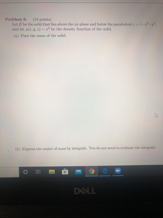 Solved Problem 9. (14 points) Let E be the solid that lies | Chegg.com Solved Problem 9. (14 points) Let E be the solid that lies | Chegg.com