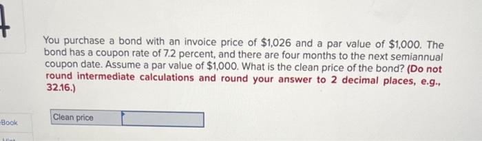 Solved You purchase a bond with an invoice price of $1,026 | Chegg.com