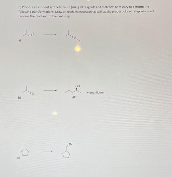Solved 3) Propose an efficient synthetic route (using all | Chegg.com