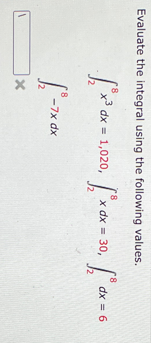 Solved Evaluate the integral using the following | Chegg.com
