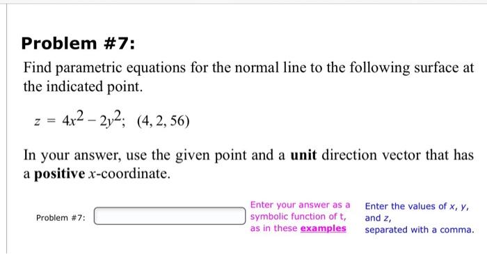 Solved Problem #7: Find parametric equations for the normal | Chegg.com