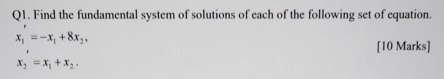 Solved Q1. Find the fundamental system of solutions of each | Chegg.com
