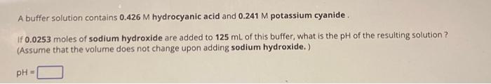 Solved A buffer solution contains 0.426M hydrocyanic acid | Chegg.com