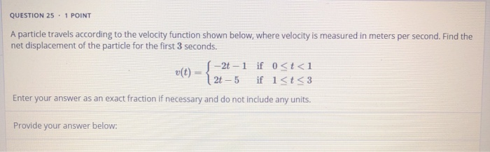 Solved QUESTION 25 - 1 POINT A particle travels according to | Chegg.com