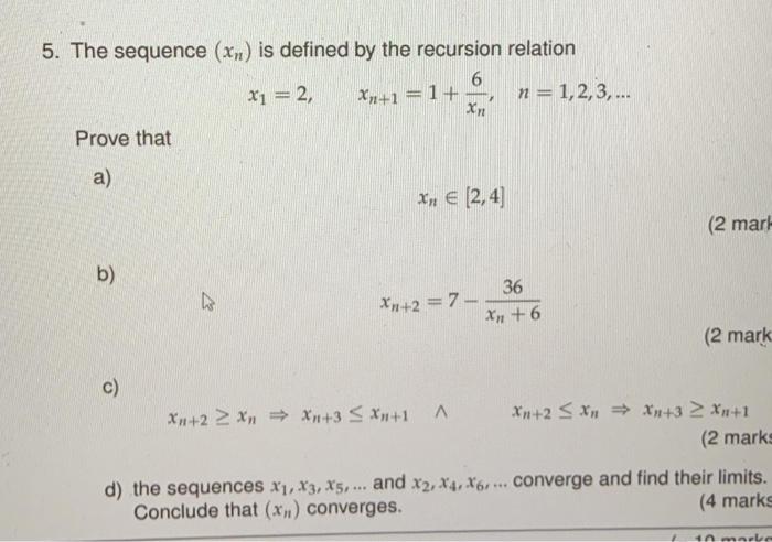 Solved 5. The sequence (xn) is defined by the recursion | Chegg.com