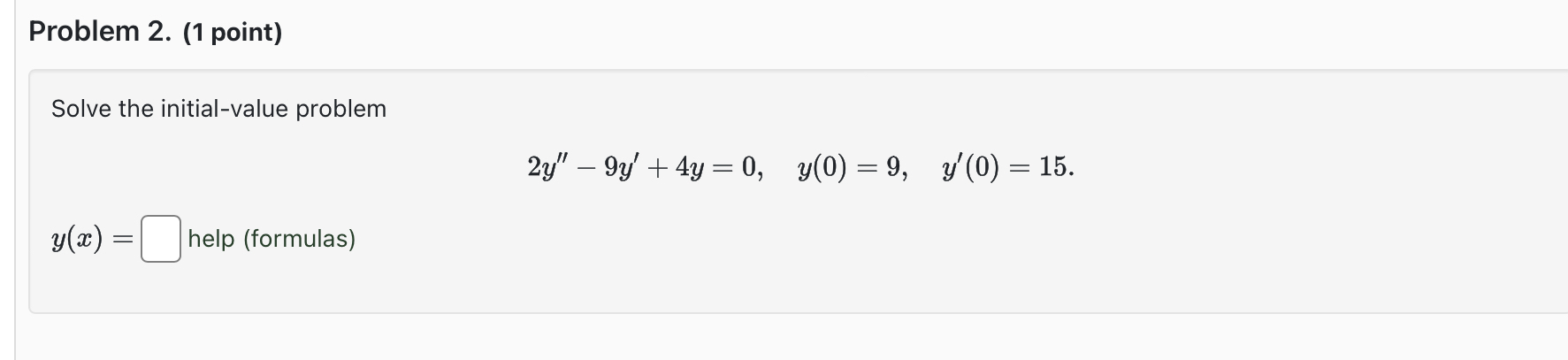 Solved Problem 2. (1 point)Solve the initial-value | Chegg.com Solved Problem 2. (1 point)Solve the initial-value | Chegg.com