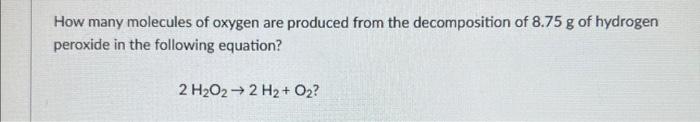 Solved How many molecules of oxygen are produced from the | Chegg.com