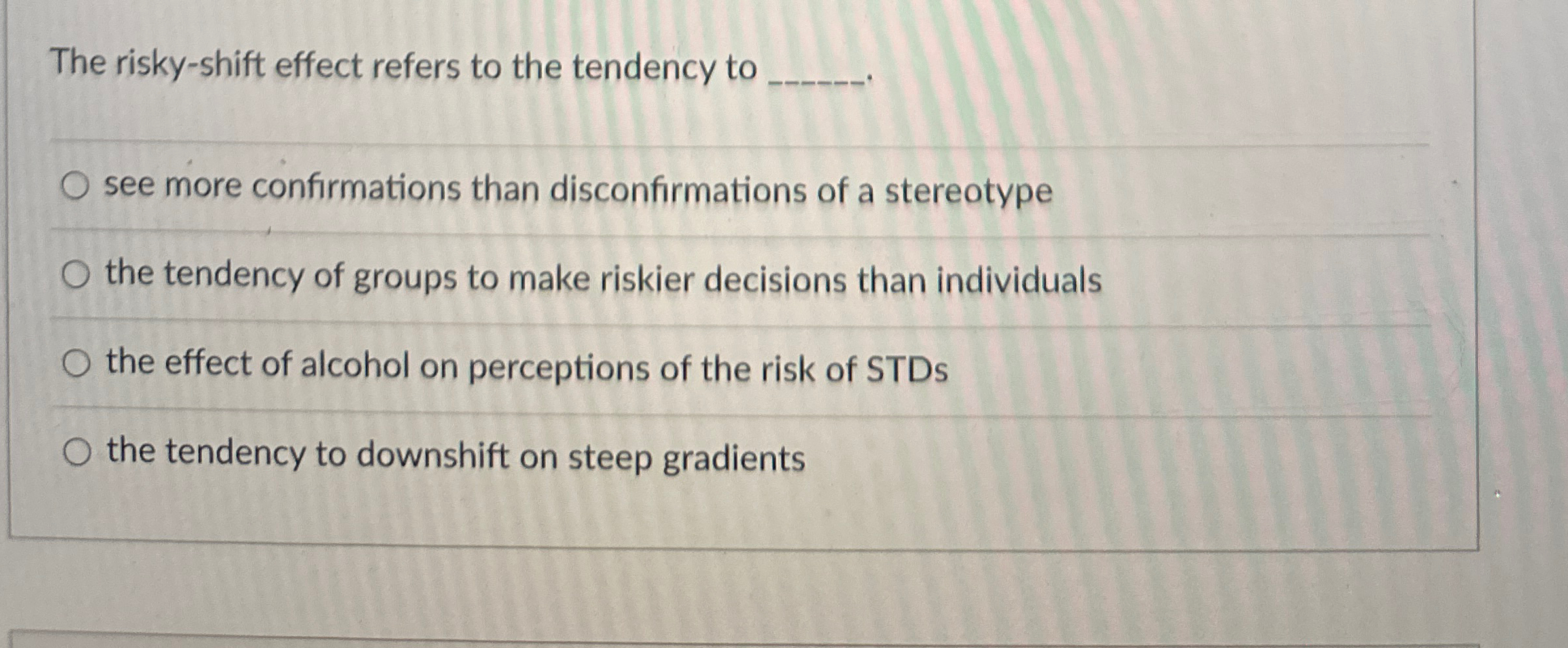 Solved The risky-shift effect refers to the tendency to | Chegg.com