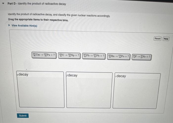 Solved Part D-Identify the product of radioactive decay | Chegg.com