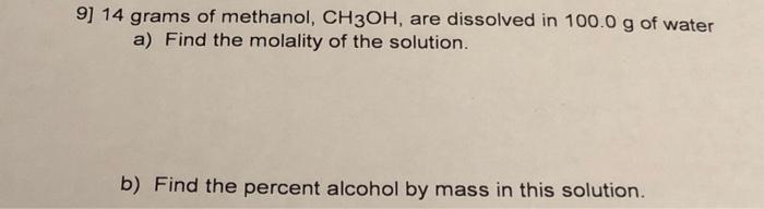 Solved 9] 14 grams of methanol, CH3OH, are dissolved in | Chegg.com