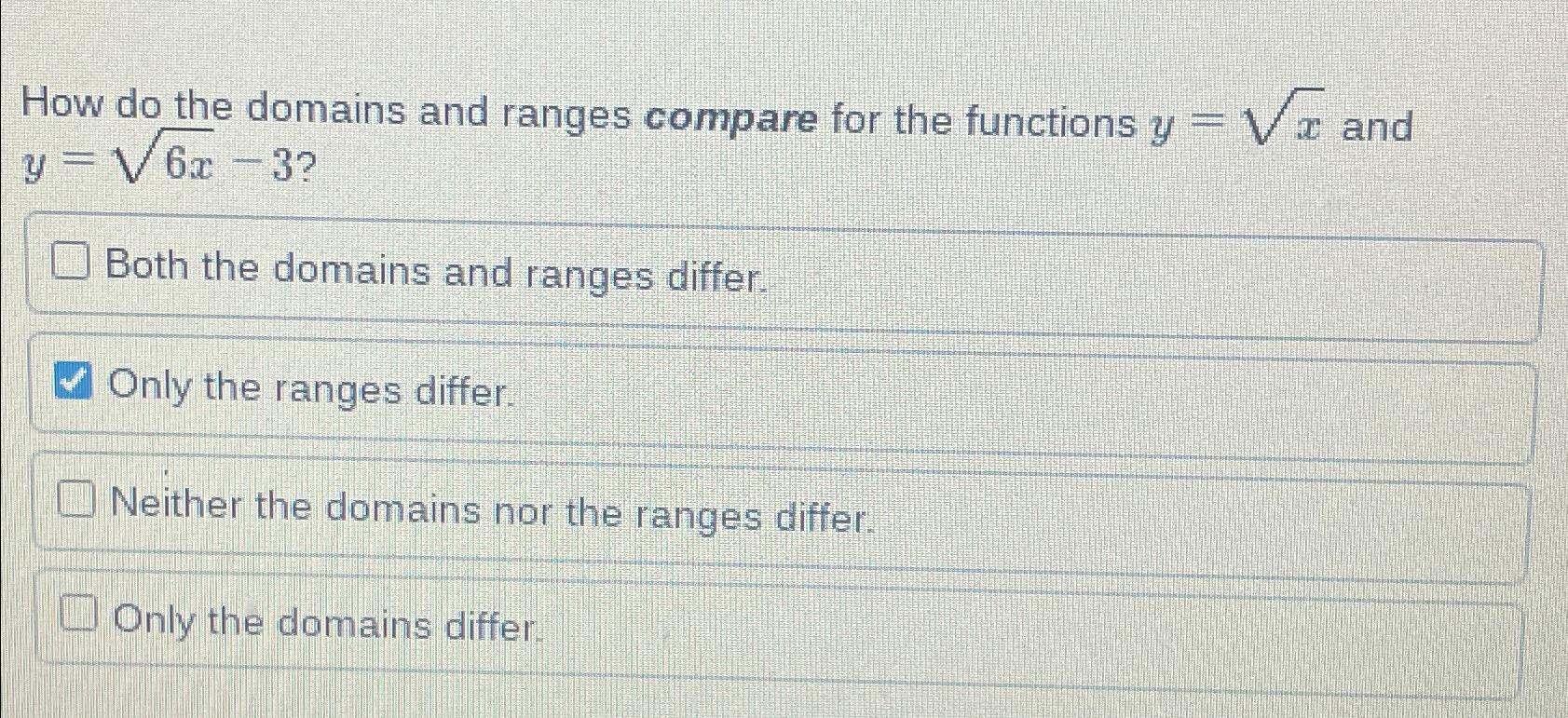 Solved How do the domains and ranges compare for the | Chegg.com