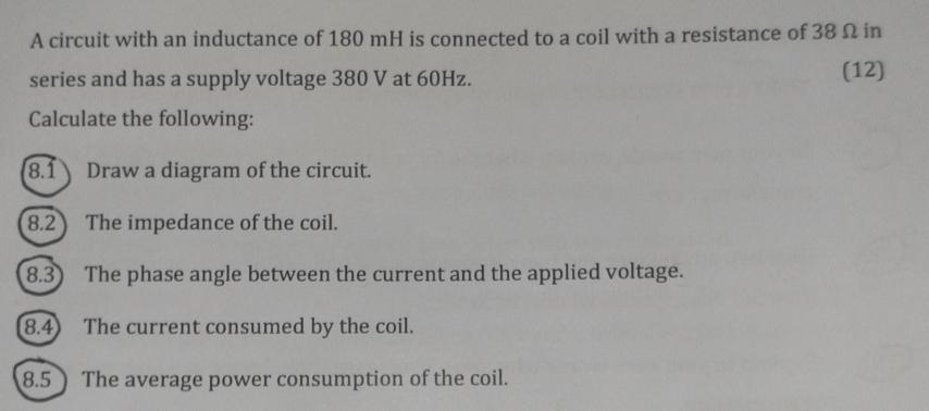 Solved A circuit with an inductance of 180mH ﻿is connected | Chegg.com