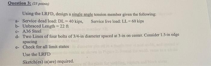 Solved Using the LRFD, design a single angle tension member | Chegg.com