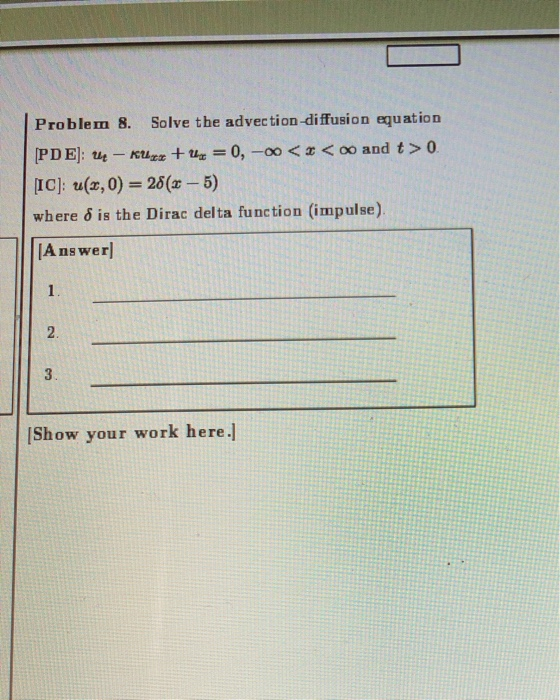 Solved Problem 8. Solve the advection diffusion equation | Chegg.com