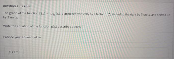 Solved The graph of the function f(x)=log5(x) is stretched | Chegg.com