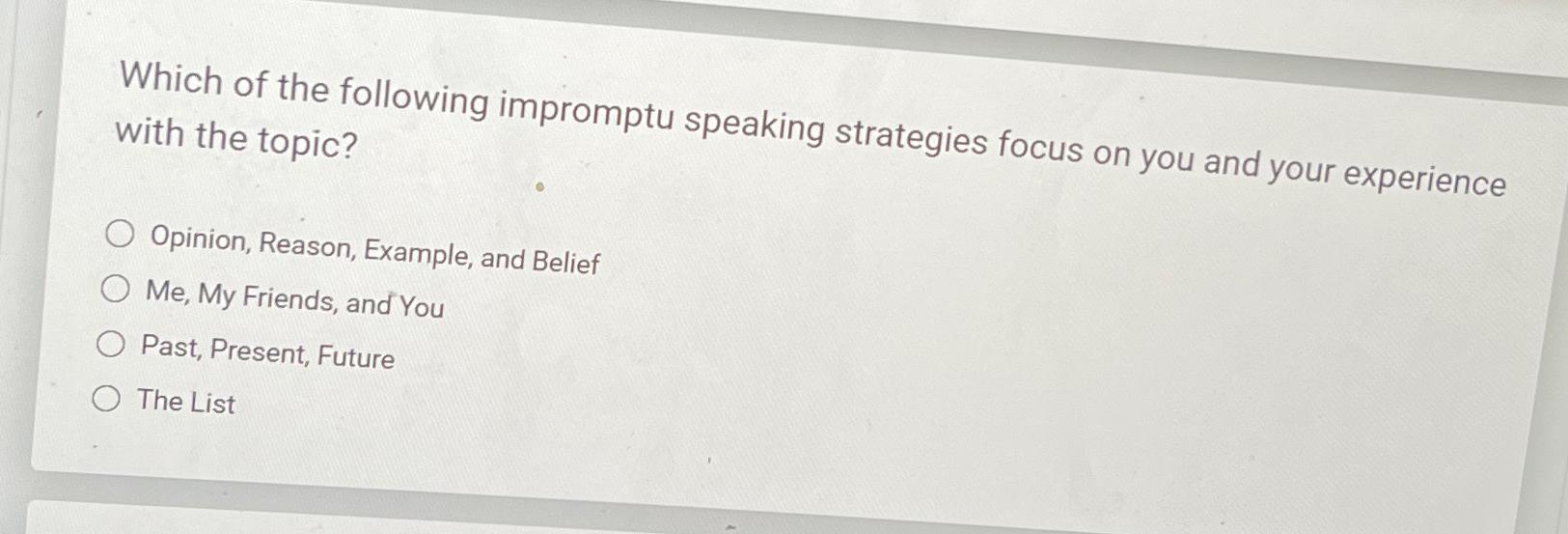 Solved Which of the following impromptu speaking strategies | Chegg.com