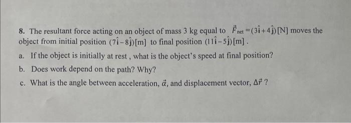 Solved 8. The resultant force acting on an object of mass 3 | Chegg.com