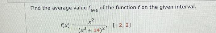 Solved Find the average value fave of the function f on the | Chegg.com