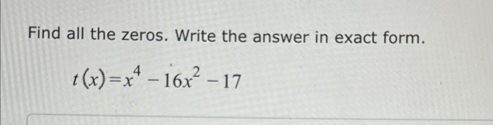 Solved Find all the zeros. Write the answer in exact | Chegg.com
