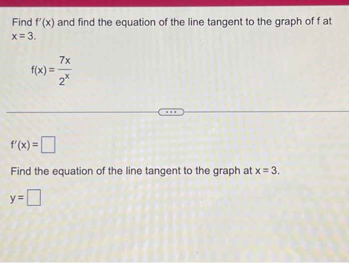 Solved Find f′(x) and find the equation of the line tangent | Chegg.com