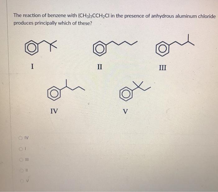 Solved The reaction of benzene with (CH3)3CCH2Cl in the | Chegg.com
