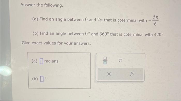 Solved Answer the following. (a) Find an angle between 0 and | Chegg.com