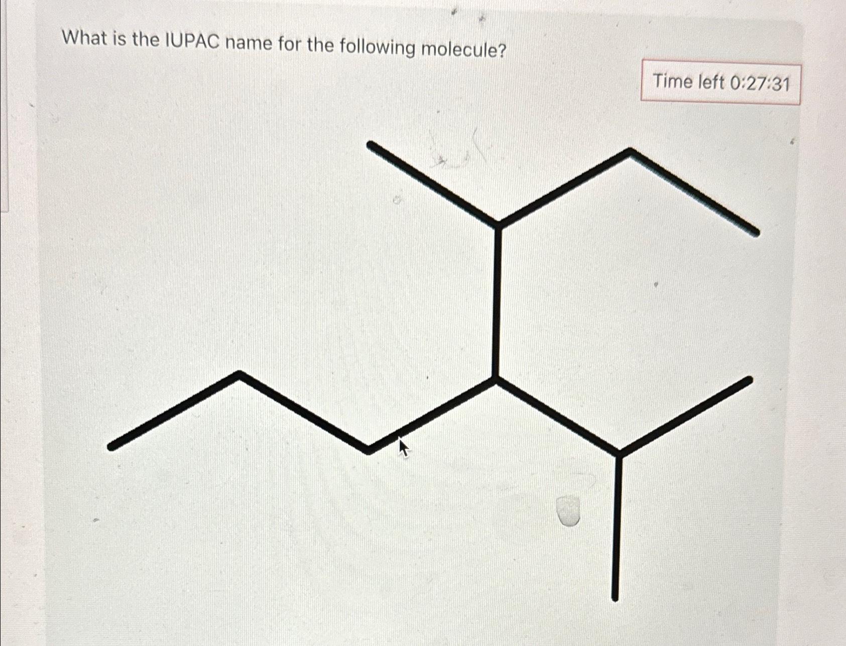 Solved What is the IUPAC name for the following molecule? | Chegg.com