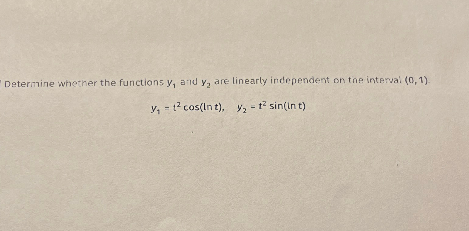 Solved Determine Whether The Functions Y1 ﻿and Y2 ﻿are