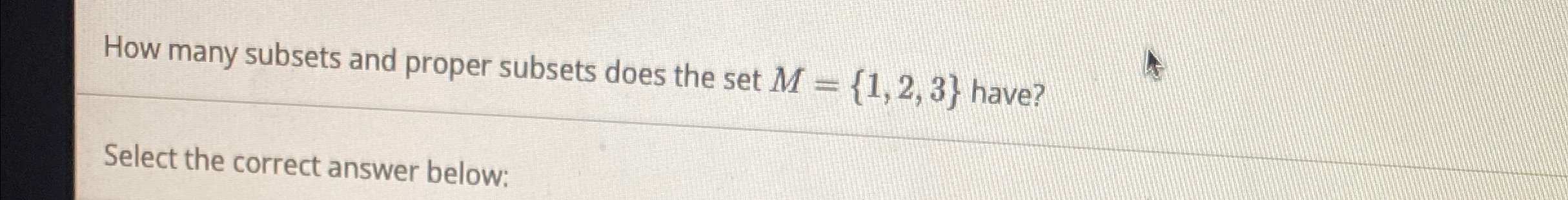 Solved How many subsets and proper subsets does the set | Chegg.com